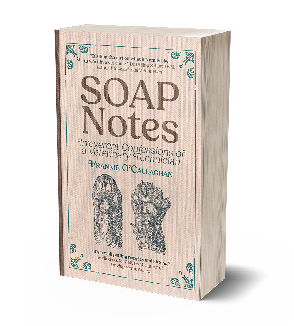 SOAP Notes: Irreverent Confessions of a Veterinary Technician – Vine ...